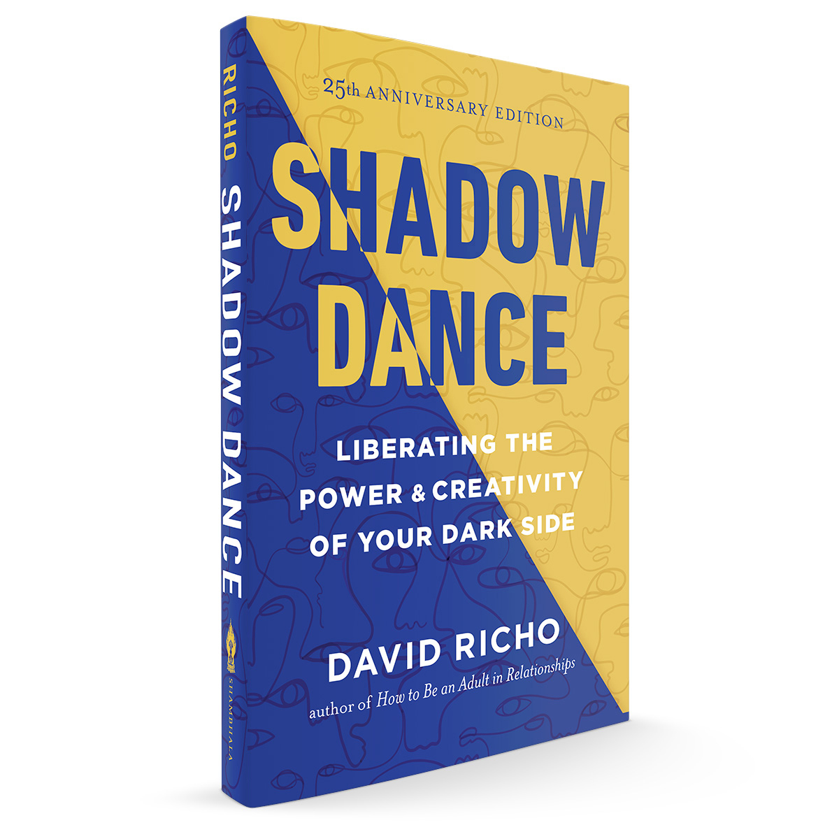 Shadow Dance: Liberating the Power and Creativity of Your Dark Side - 9781645472629