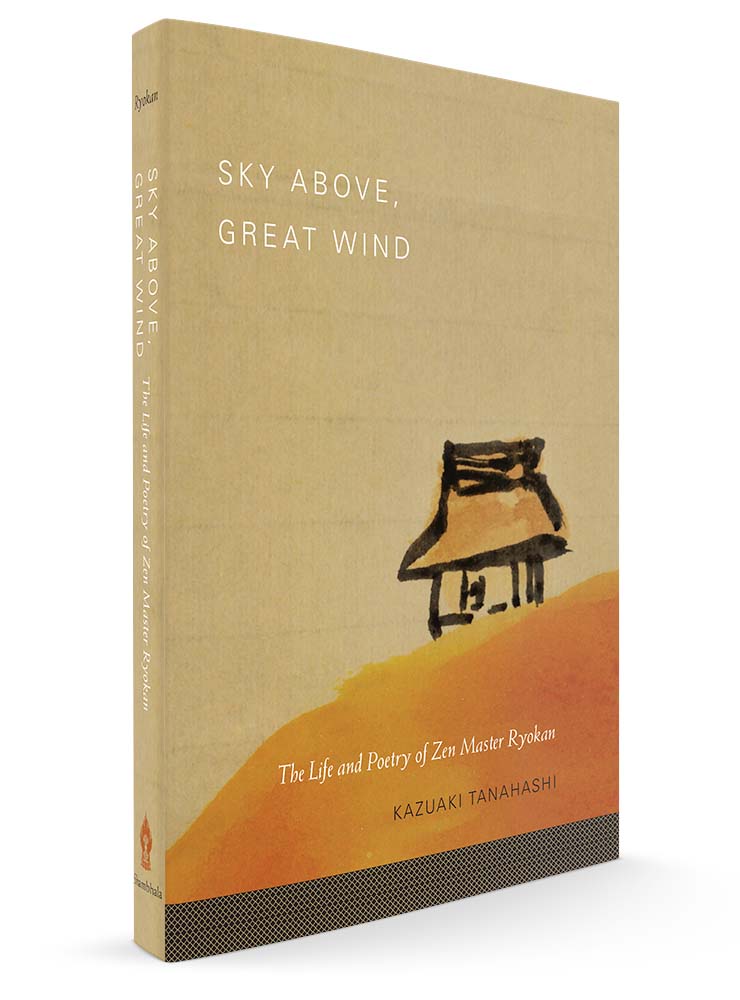 Sky Above, Great Wind: The Life and Poetry of Zen Master Ryokan ...